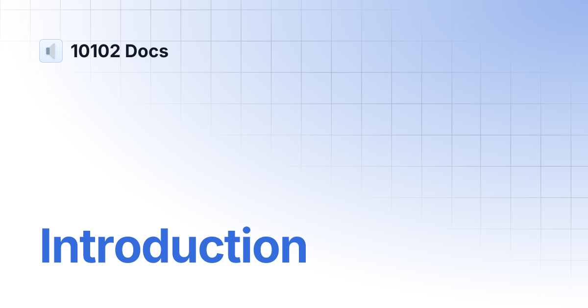 Introduction | 10102 Docs